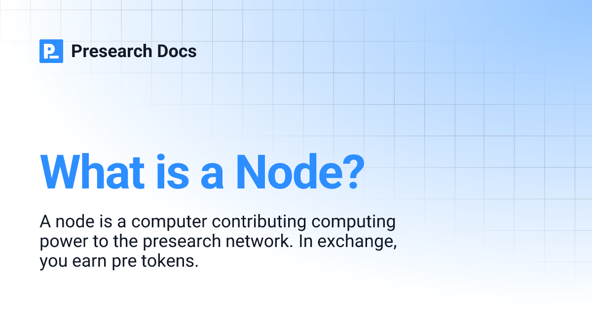 What is a Node? | Presearch Docs