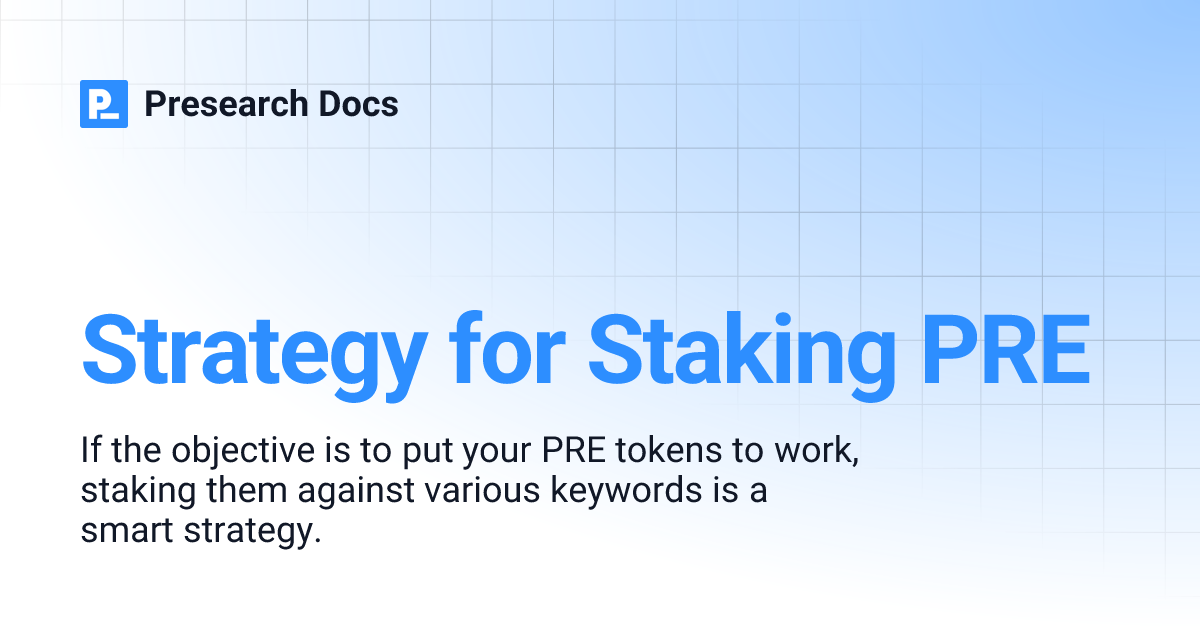 Strategy for Staking PRE | Presearch Docs