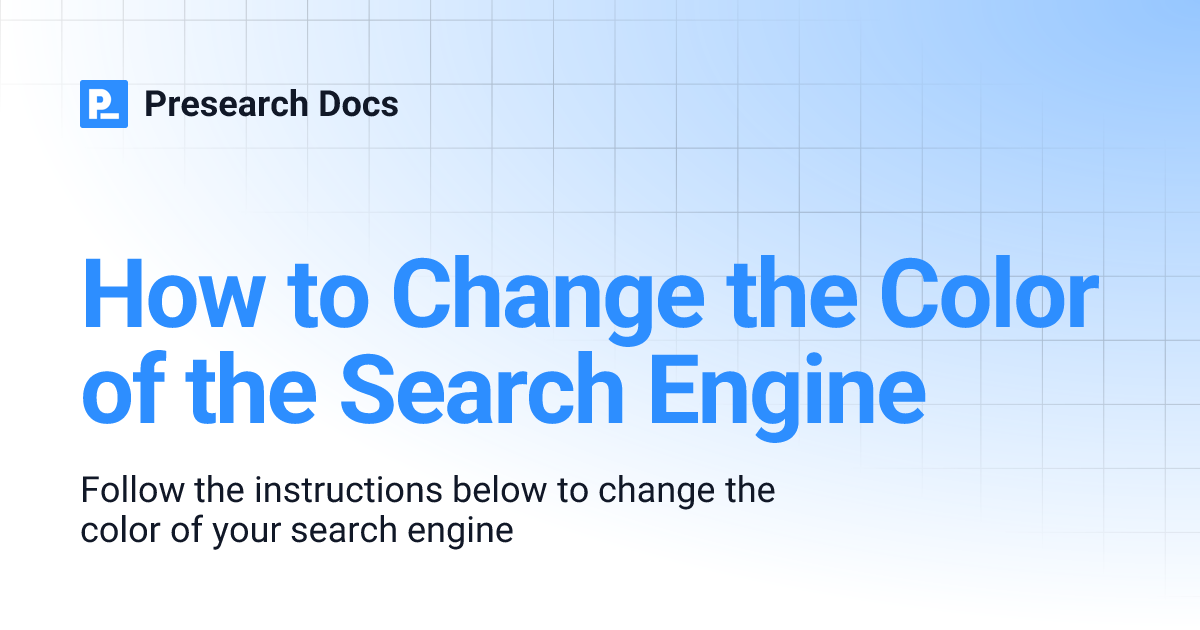 How to Change the Color of the Search Engine | Presearch Docs