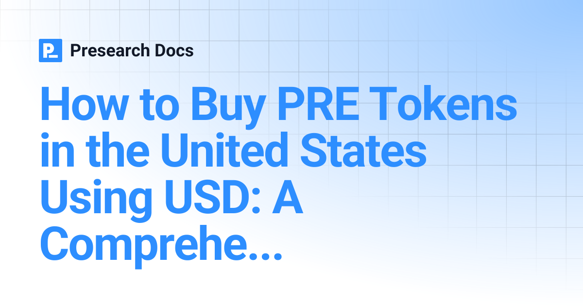 How to Buy PRE Tokens in the United States Using USD: A Comprehensive ...