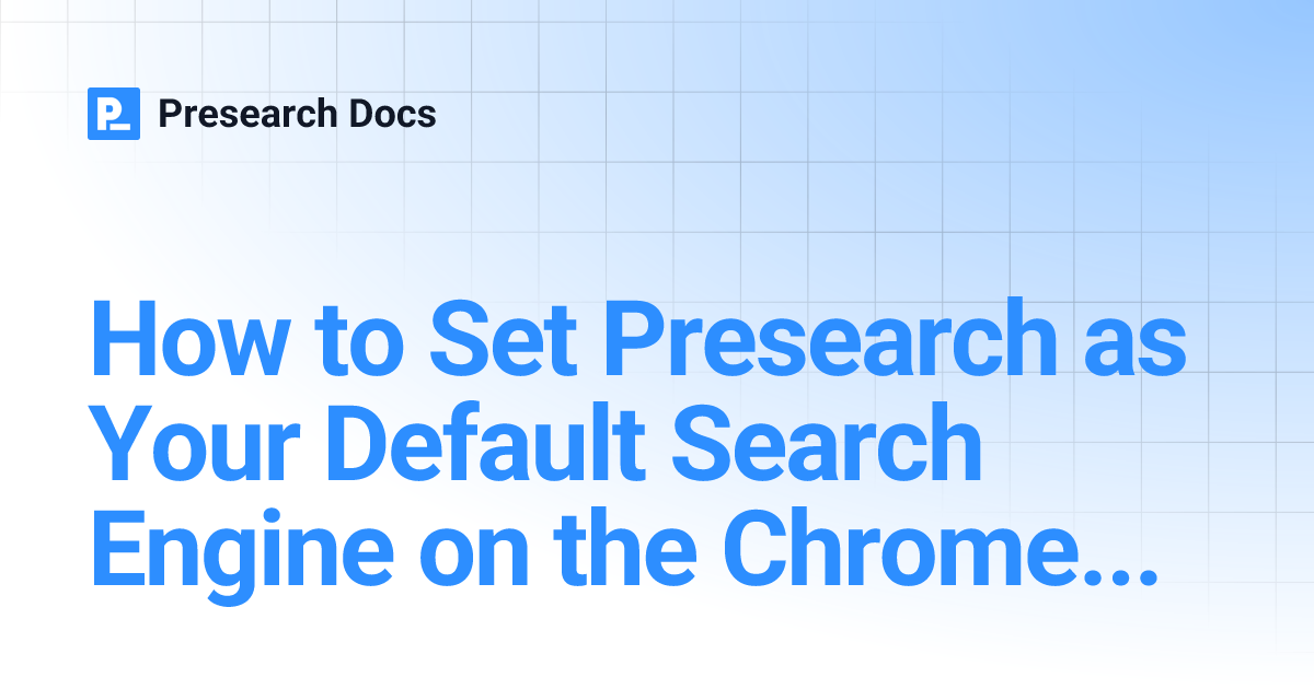 How to Set Presearch as Your Default Search Engine on the Chrome App in ...