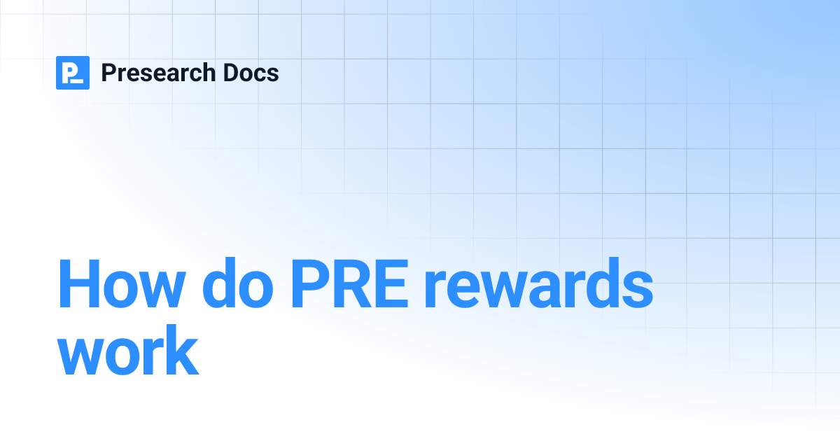 How do PRE rewards work | Presearch Docs