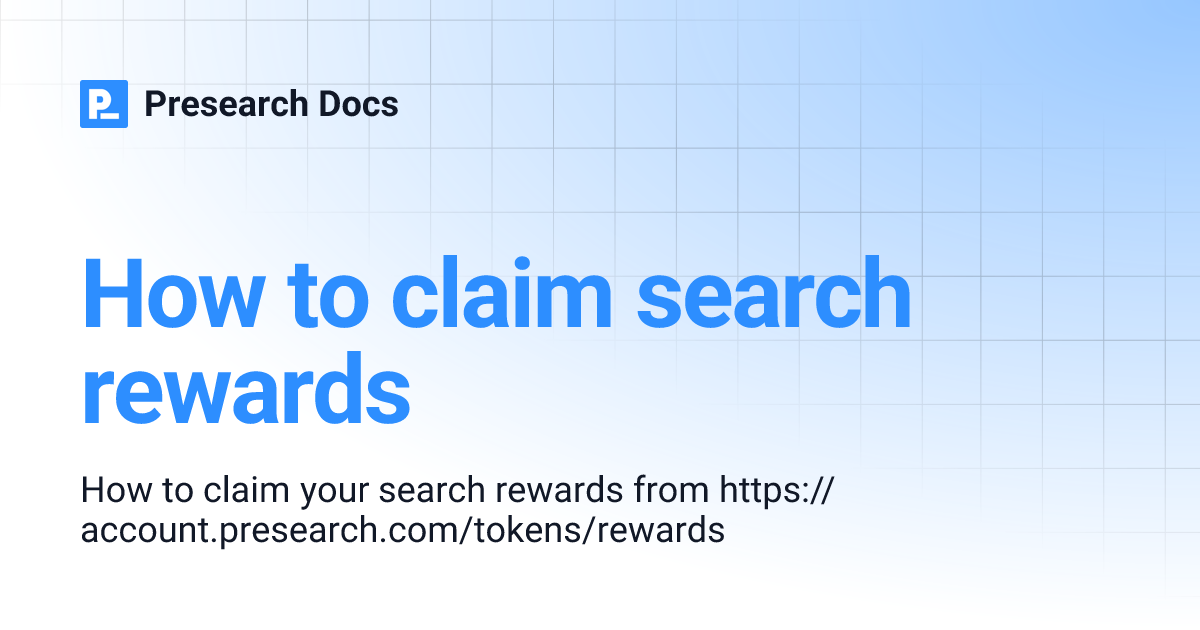 How to claim search rewards | Presearch Docs