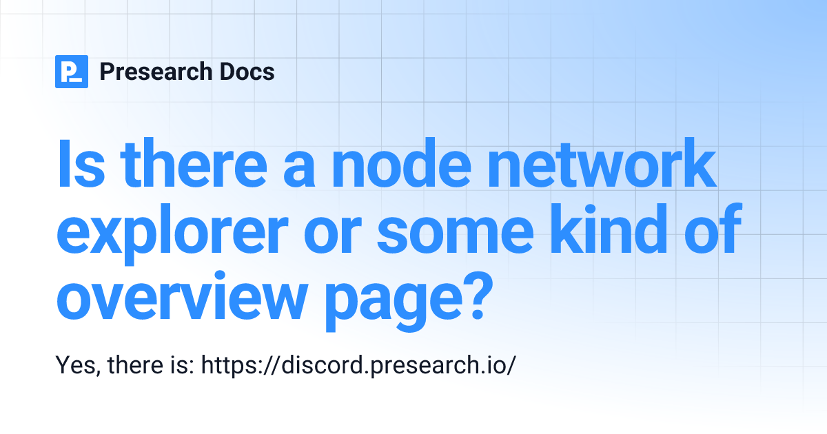 Is there a node network explorer or some kind of overview page? | Presearch Docs