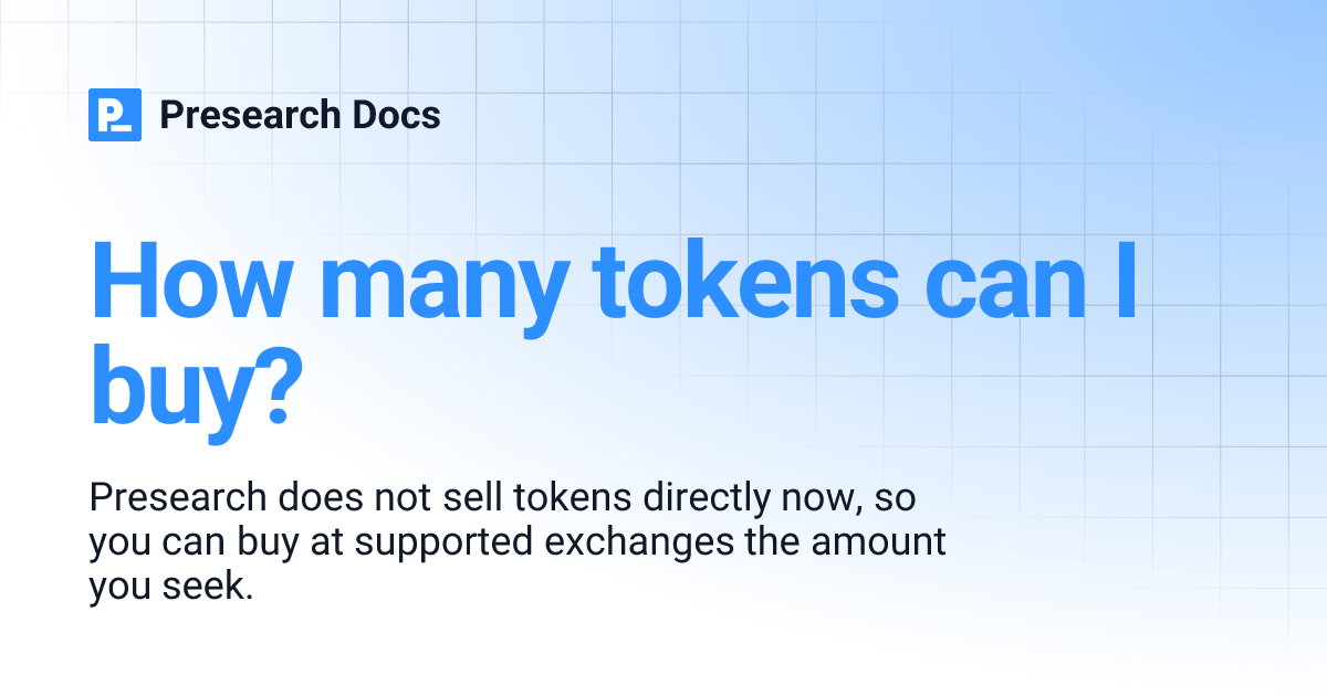 How many tokens can I buy? | Presearch Docs